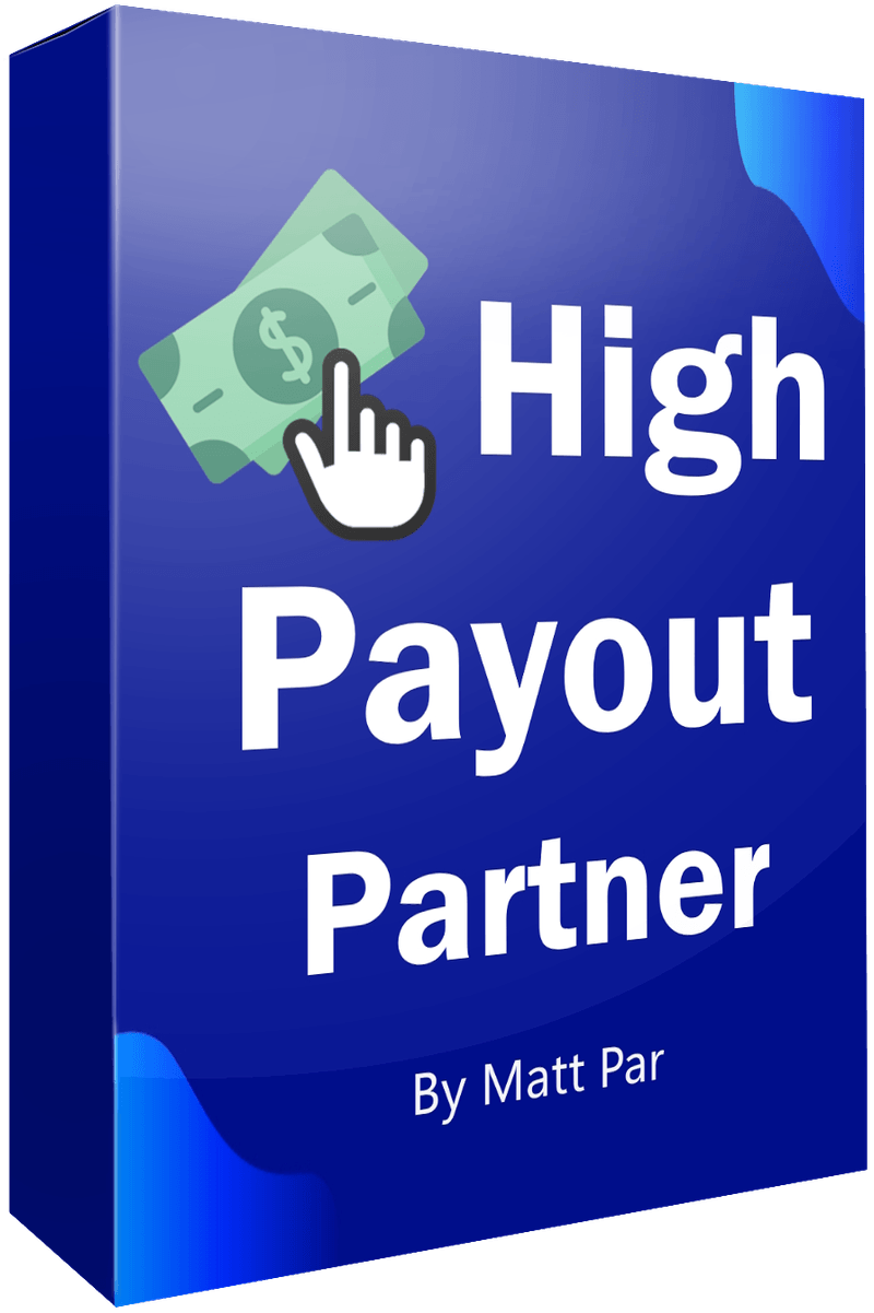 High Payout Partner Program by Matt Par